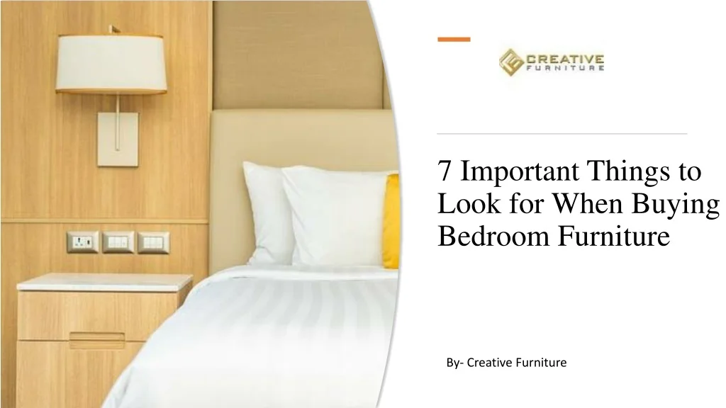 PPT - 7 Important Things to Look for When Buying Bedroom Furniture ...