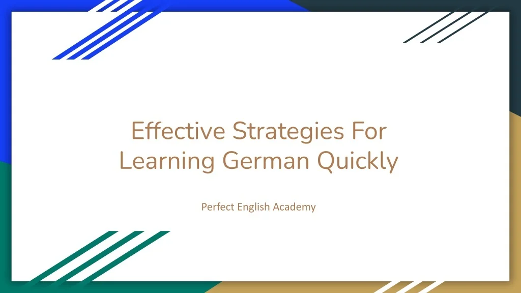 PPT - Effective Strategies For Learning German Quickly PowerPoint ...