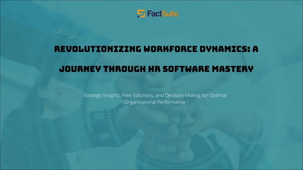PPT - Revolutionizing Workforce Dynamics - A Journey Through HR ...