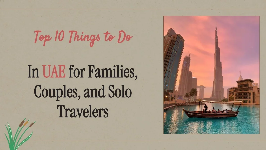 PPT - Top 10 Things to Do In UAE for Families, Couples, and Solo ...
