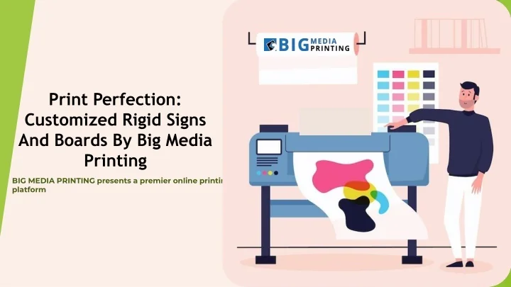 PPT - Print Perfection: Customized Rigid Signs And Boards By Big Media ...