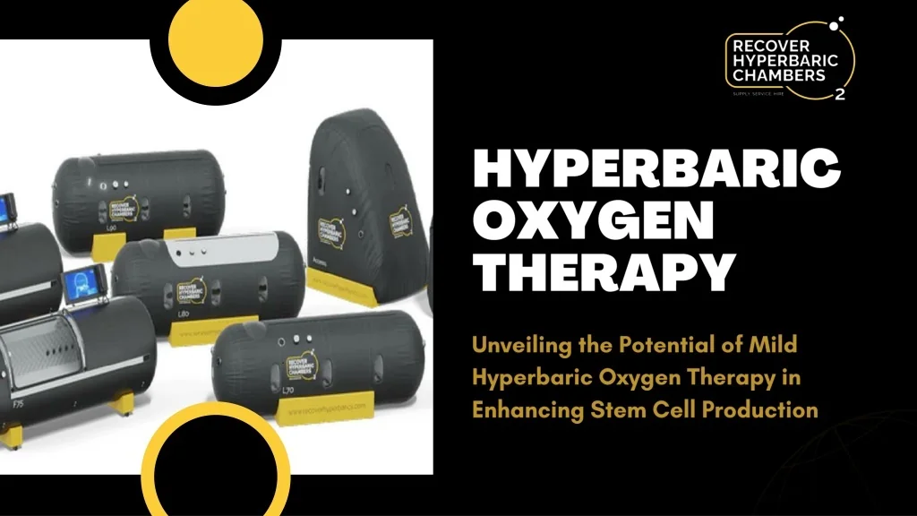 PPT - Unveiling the Potential of Mild Hyperbaric Oxygen Therapy in ...
