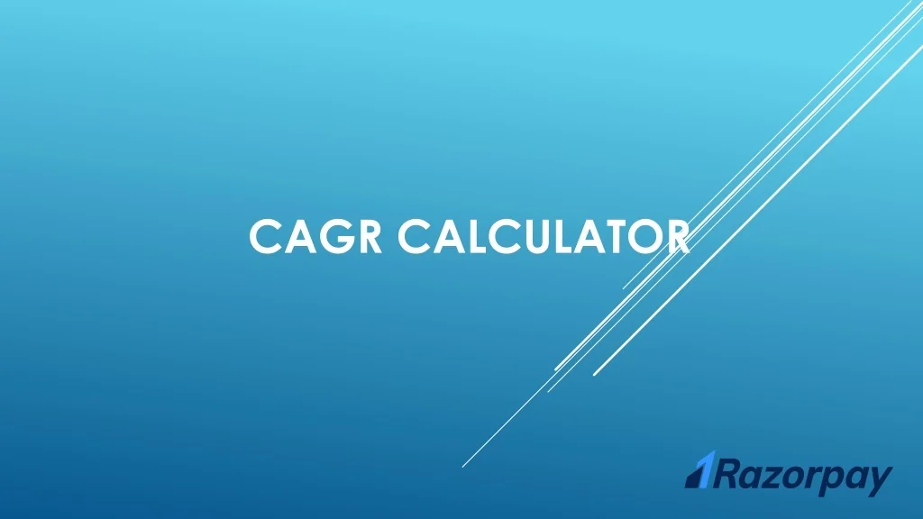 PPT - CAGR Calculator PowerPoint Presentation, free download - ID:12843332