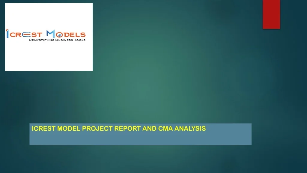 PPT - Project Report and CMA Analysis - Icrest Model PowerPoint ...