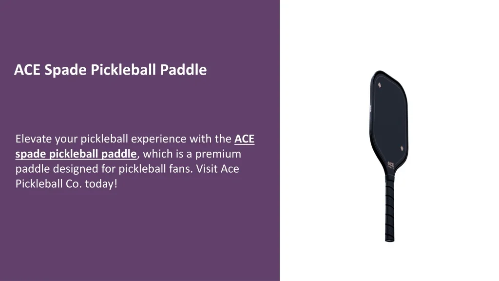 PPT - ACE Spade Pickleball Paddle PowerPoint Presentation, free ...