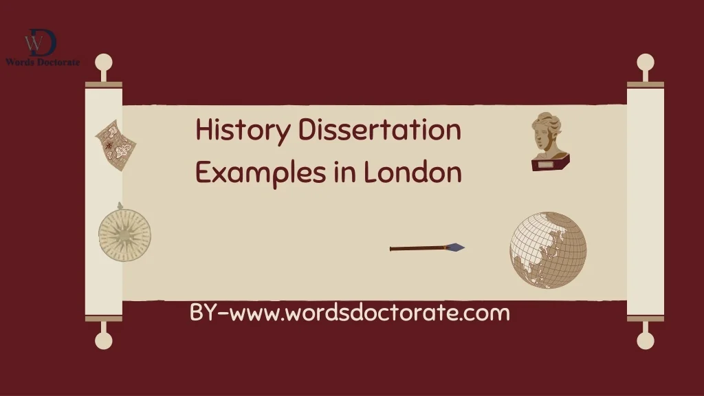 PPT - History Dissertation Examples in London PowerPoint Presentation ...
