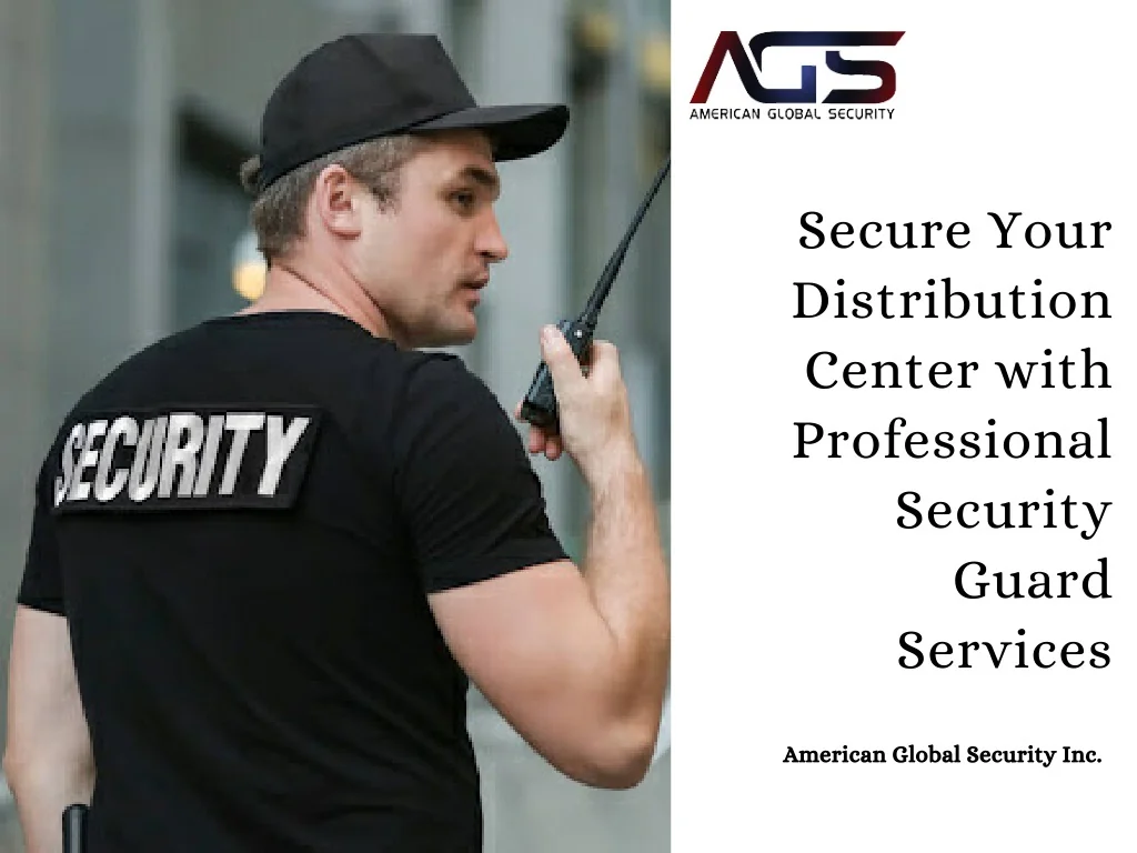PPT - Secure Your Distribution Center with Professional Security Guard ...