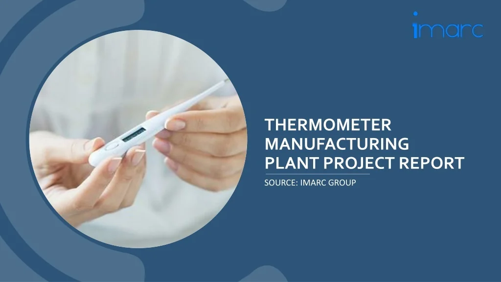 PPT - Thermometer Manufacturing Plant Project Report PDF: Cost and ...