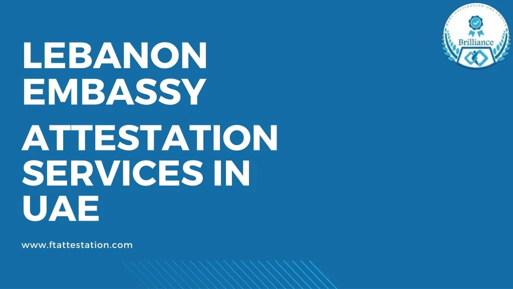 PPT - The importance of Lebanon embassy attestation for document ...