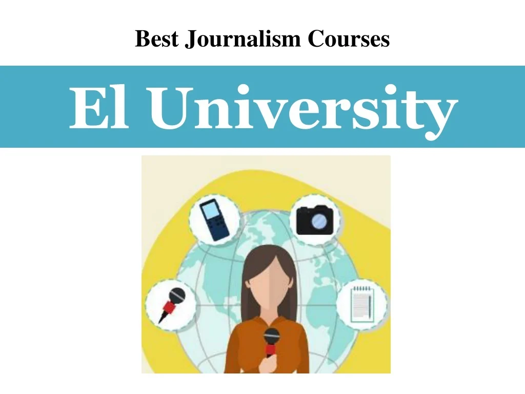PPT - Best Journalism Courses PowerPoint Presentation, free download ...