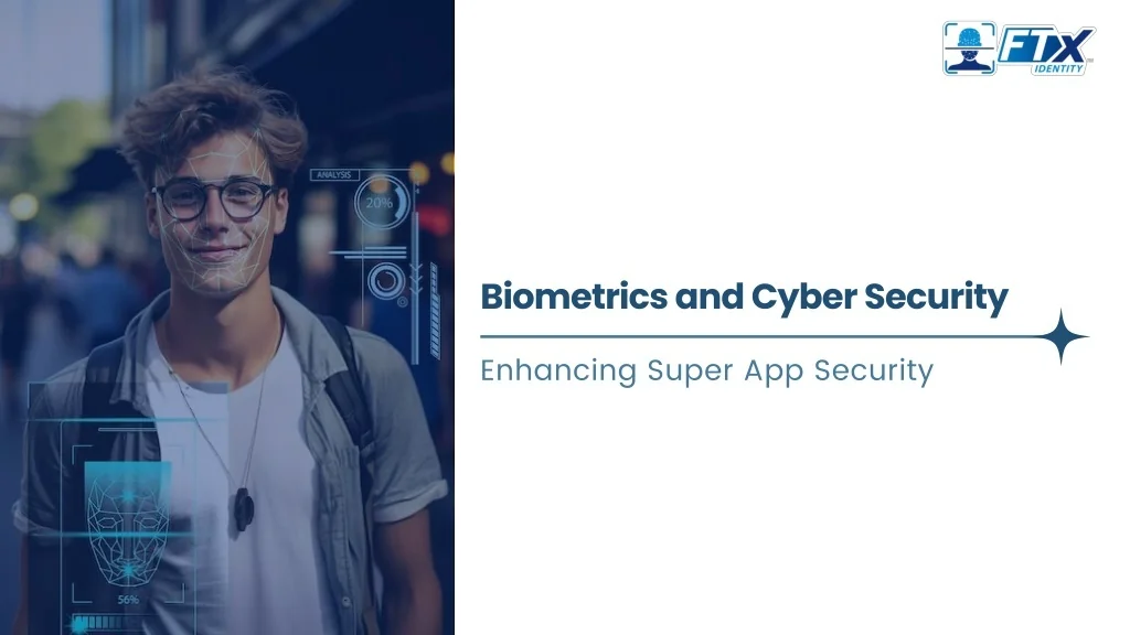 PPT - Biometrics and Cyber Security: Using Biometric Data for Super App ...