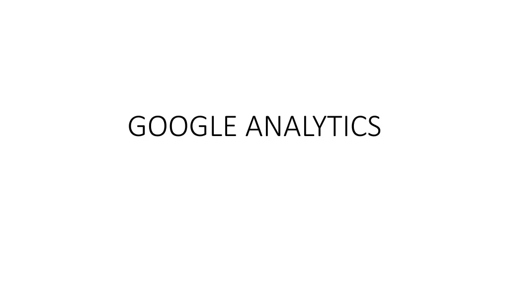 PPT - Google Analytics PowerPoint Presentation, free download - ID:12886649