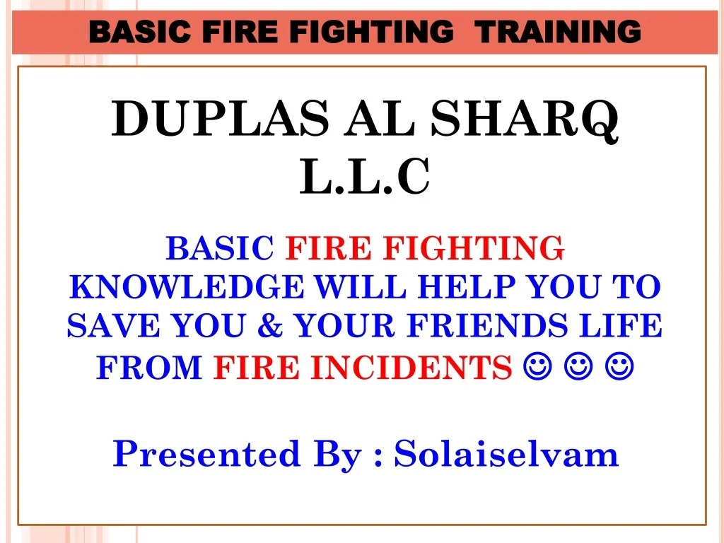 PPT - Basic Fire Fighting _ Awareness _ Training - DUPLAS PowerPoint ...
