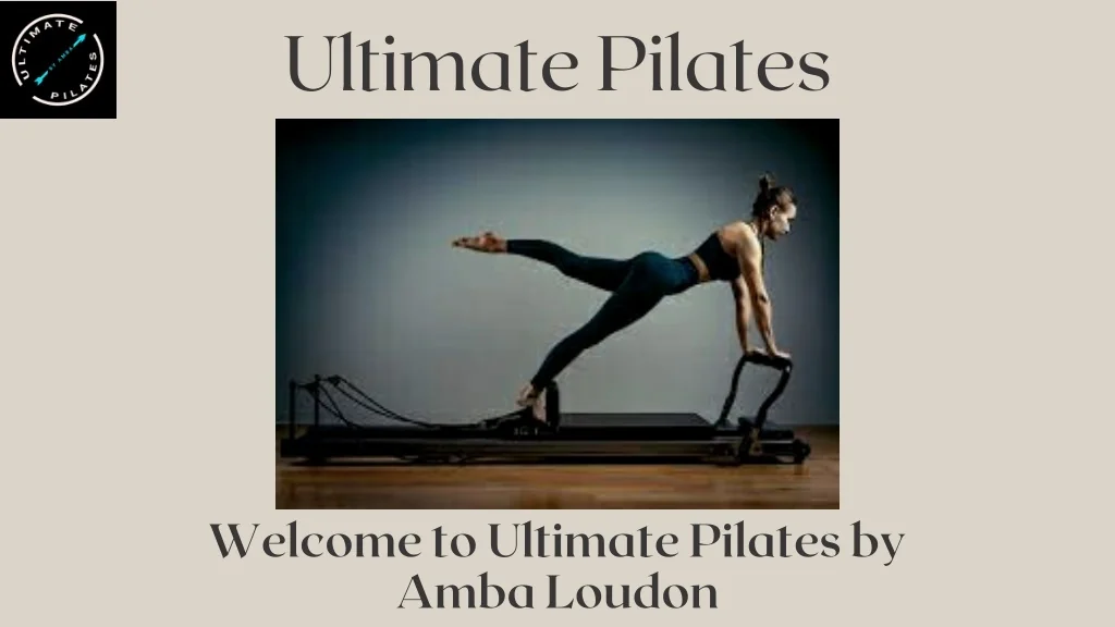 PPT - Pilates reformer certification in Dubai | Ultimate Pilates ...