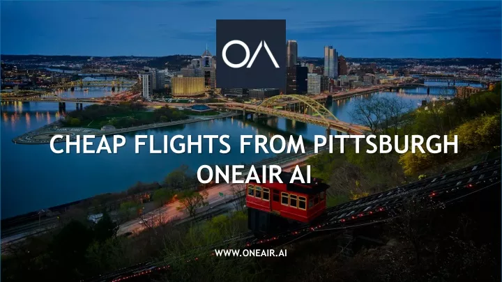 Ppt Book Cheap Flights From Pittsburgh Oneair Ai Powerpoint