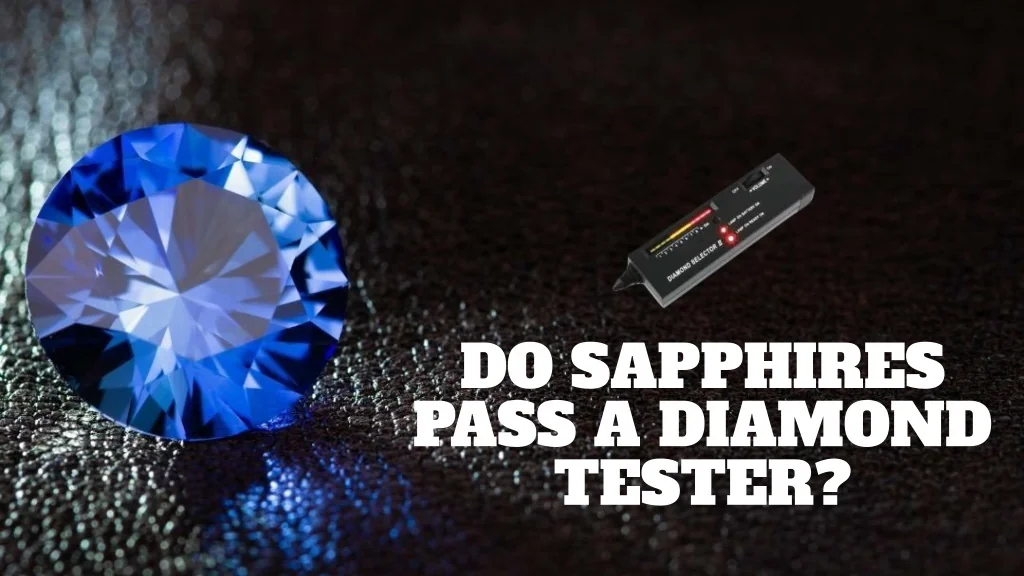 PPT - do-sapphires-pass-a-diamond-tester PowerPoint Presentation, free ...