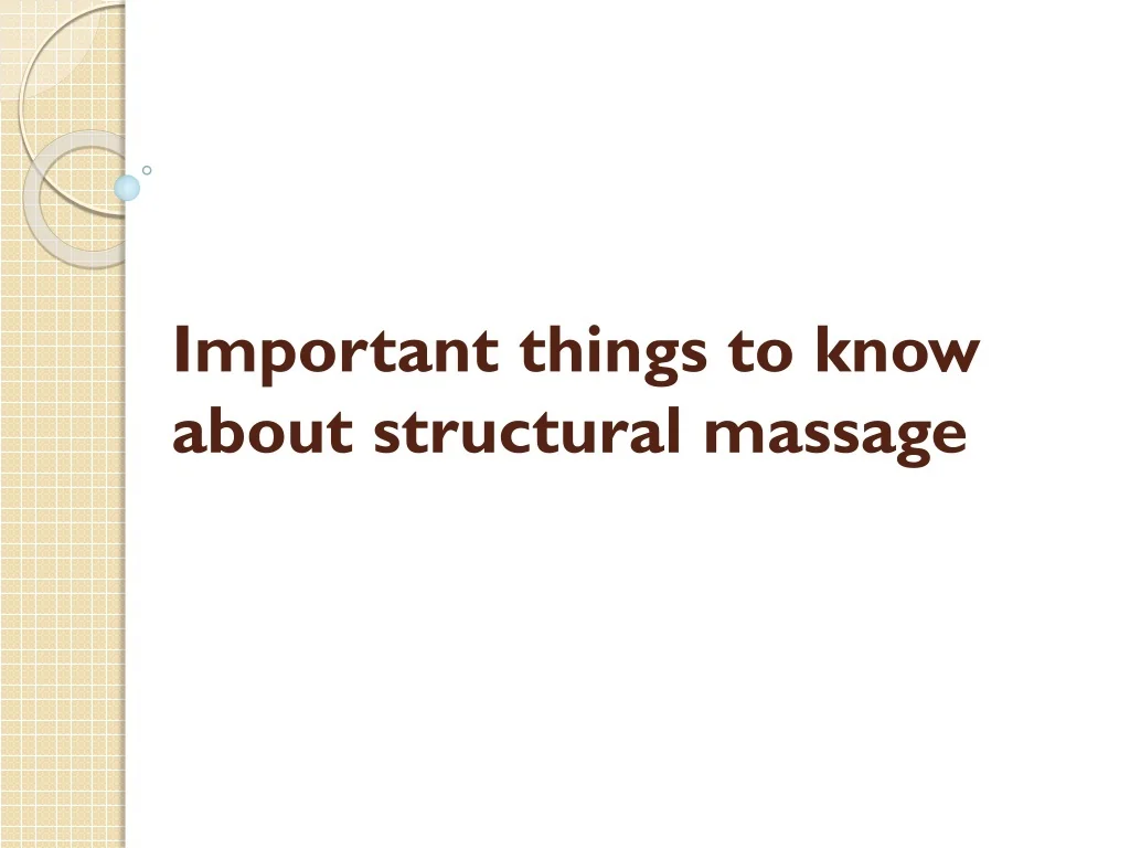 PPT - Important things to know about structural massage PowerPoint ...