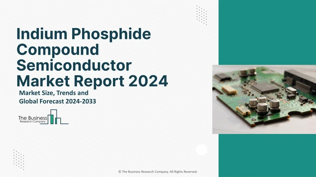 PPT - Indium Phosphide Compound Semiconductor Market PowerPoint ...