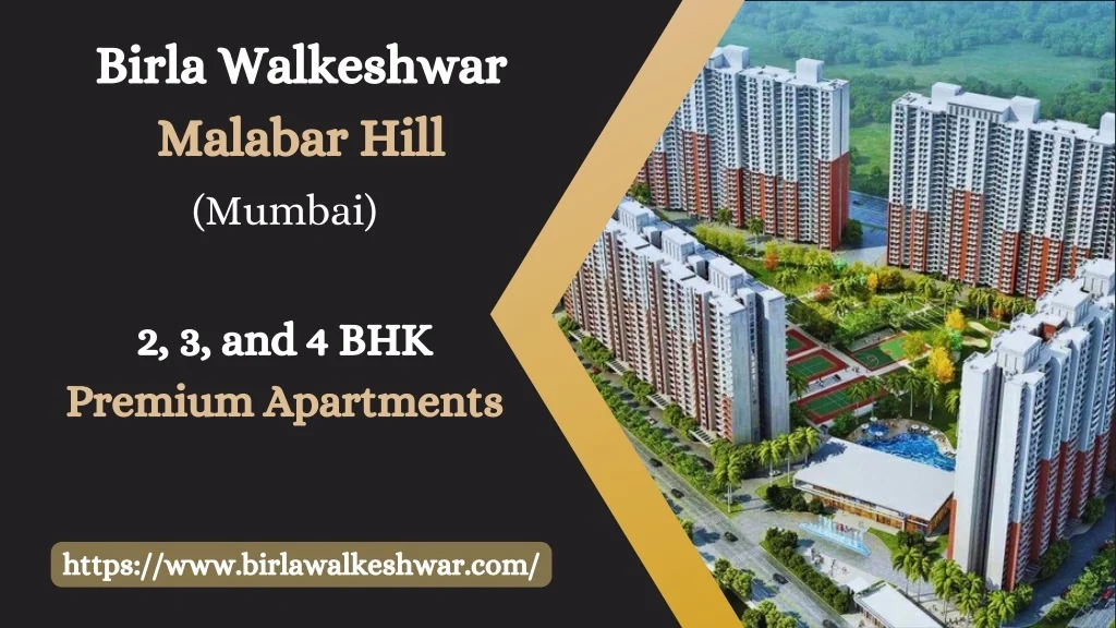 PPT - Birla Walkeshwar Malabar Hill: Premium Flats In Mumbai PowerPoint ...