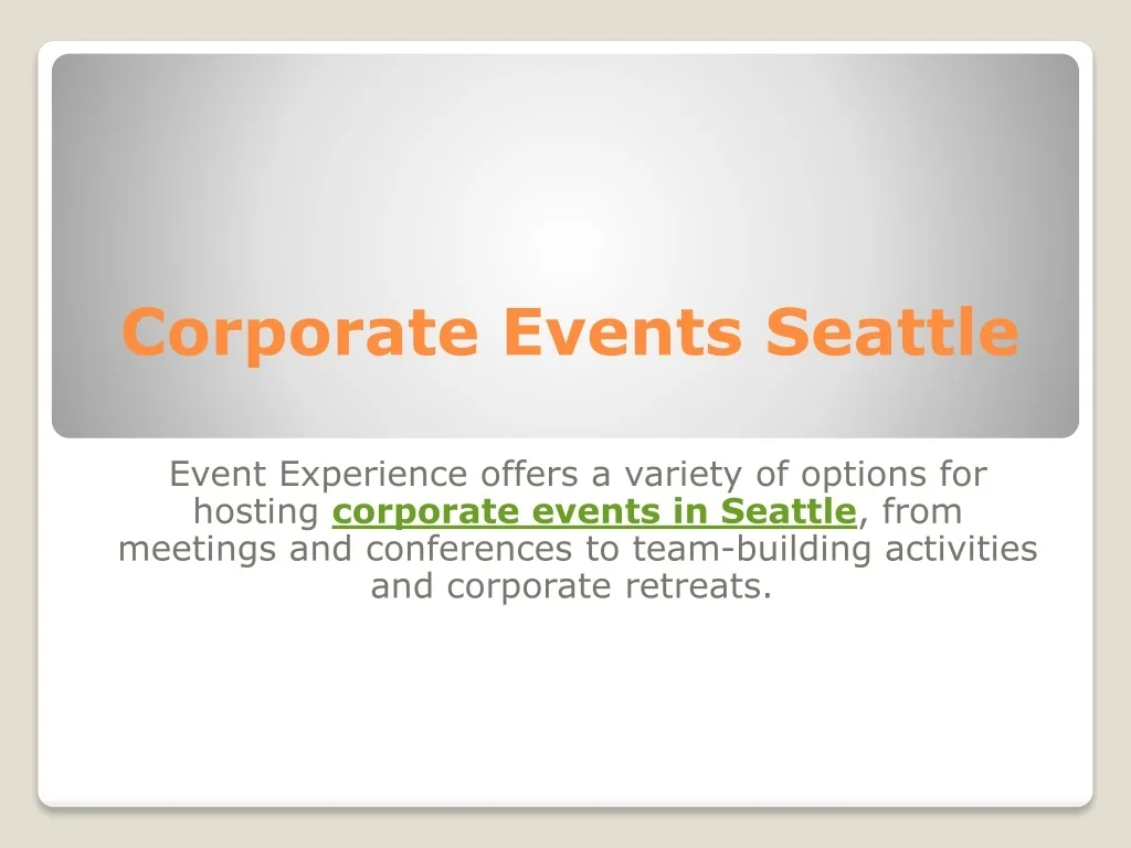 PPT - Corporate Events Seattle PowerPoint Presentation, free download ...