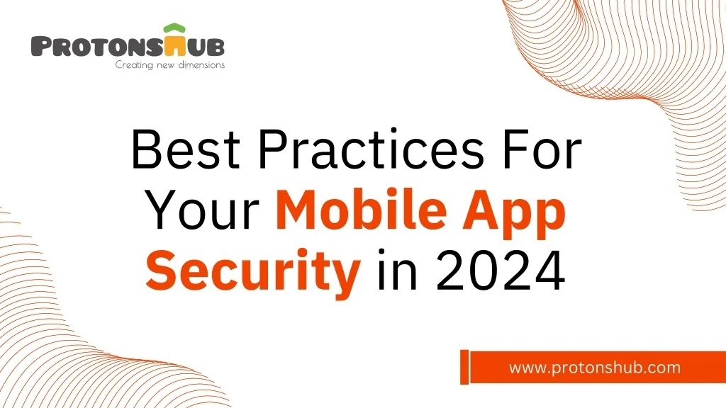 PPT - Best Practices For Mobile App Security | Protonshub Technologies ...