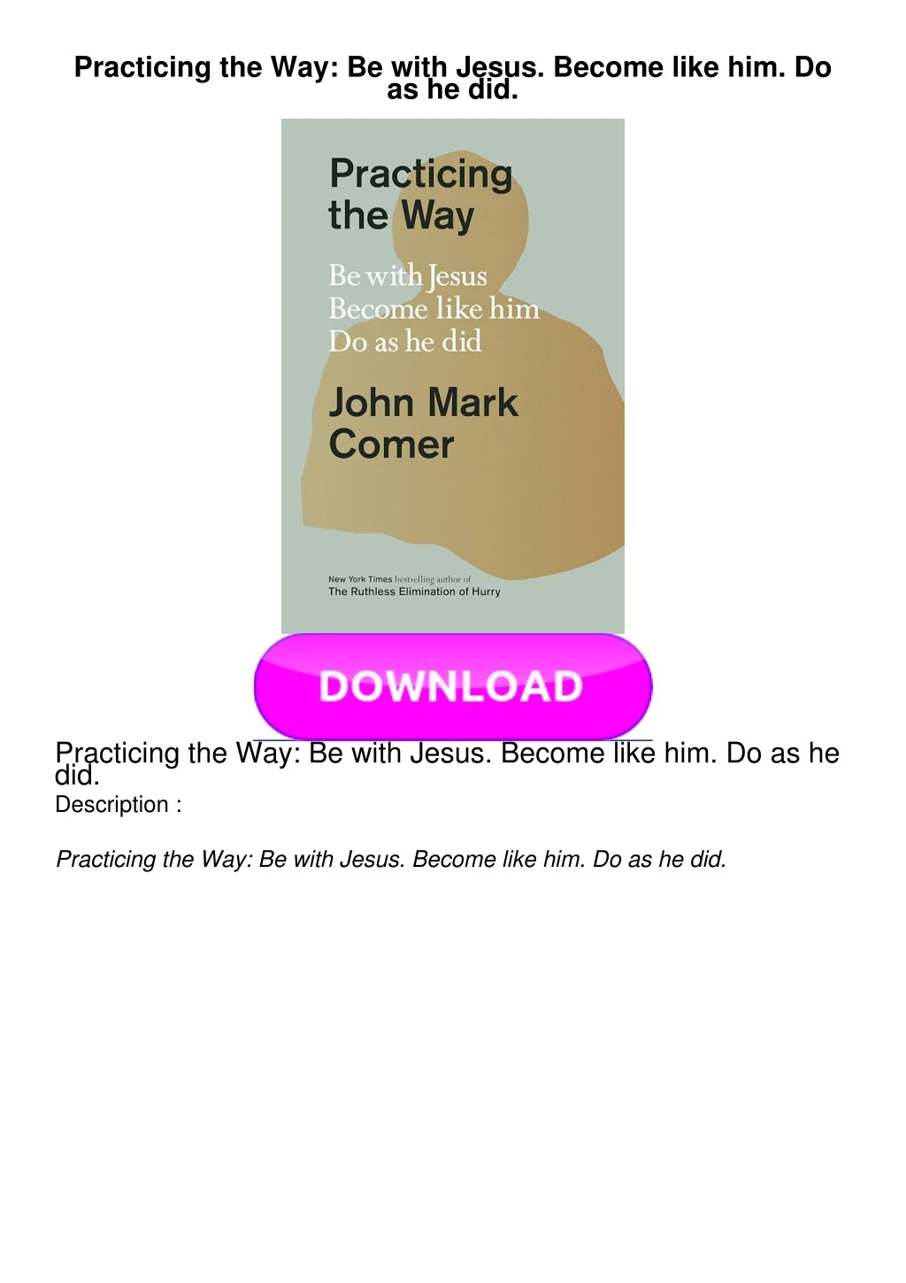 PPT - EBOOK Practicing the Way: Be with Jesus. Become like him. Do as he did. PowerPoint ...