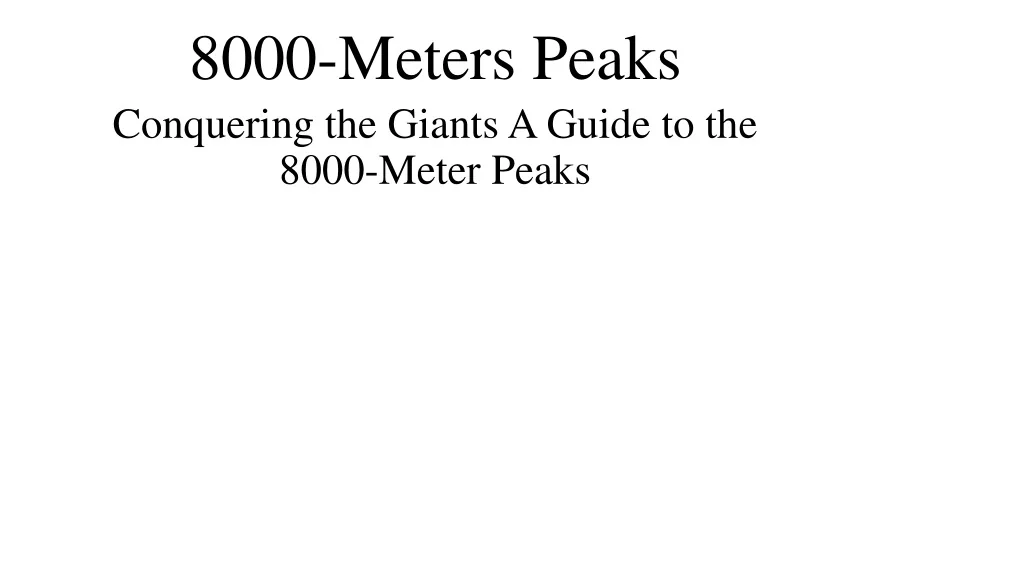PPT - 8000-Meters Peaks PowerPoint Presentation, free download - ID ...