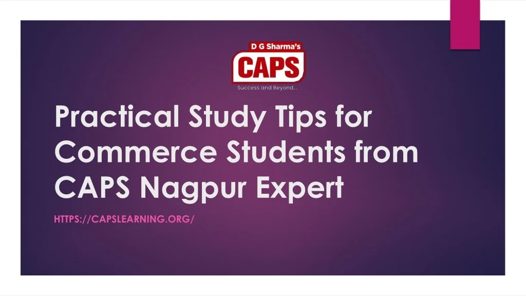 PPT - Practical Study Tips for Commerce Students from CAPS Nagpur ...