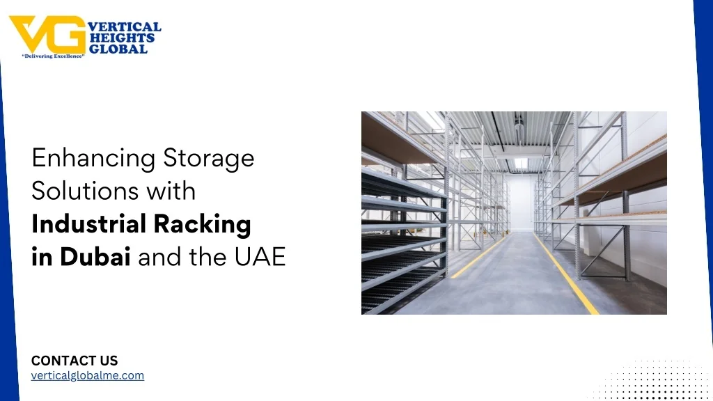 PPT - Enhancing Storage Solutions with Industrial Racking in Dubai and ...