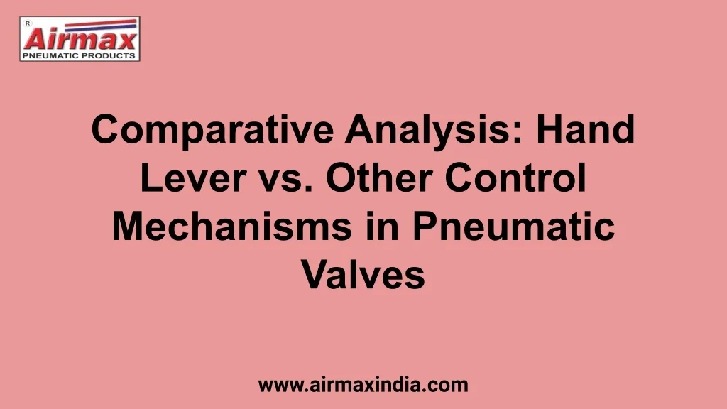 PPT - Comparative Analysis_ Hand Lever vs. Other Control Mechanisms in ...