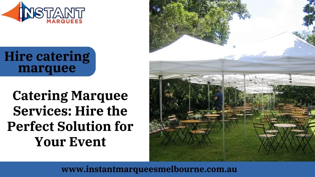 PPT - Catering Marquee Services Hire the Perfect Solution for Your ...