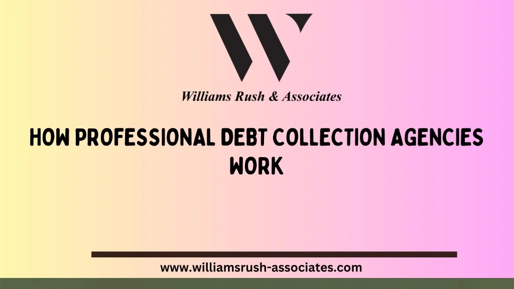 PPT - How Professional Debt Collection Agencies Work PowerPoint ...
