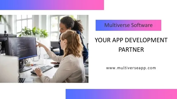 PPT - Multiverse Software Your App Development Partner PowerPoint Presentation - ID:12959726