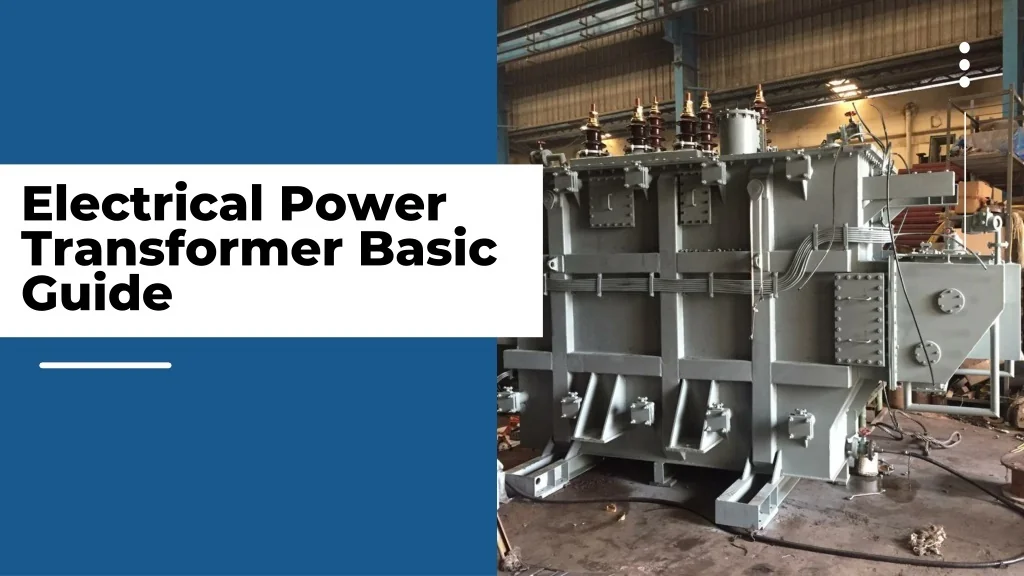 PPT - Electrical Power Transformer Basic Guide PowerPoint Presentation ...