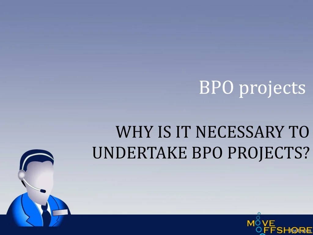 PPT - BPO projects PowerPoint Presentation, free download - ID:12977650