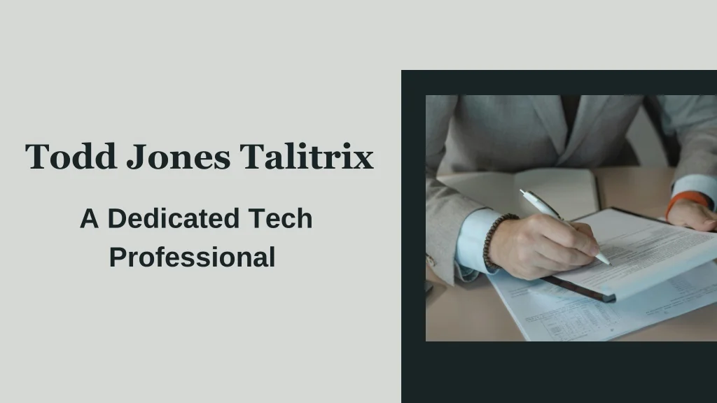 PPT - Todd Jones Talitrix - A Dedicated Tech Professional PowerPoint ...