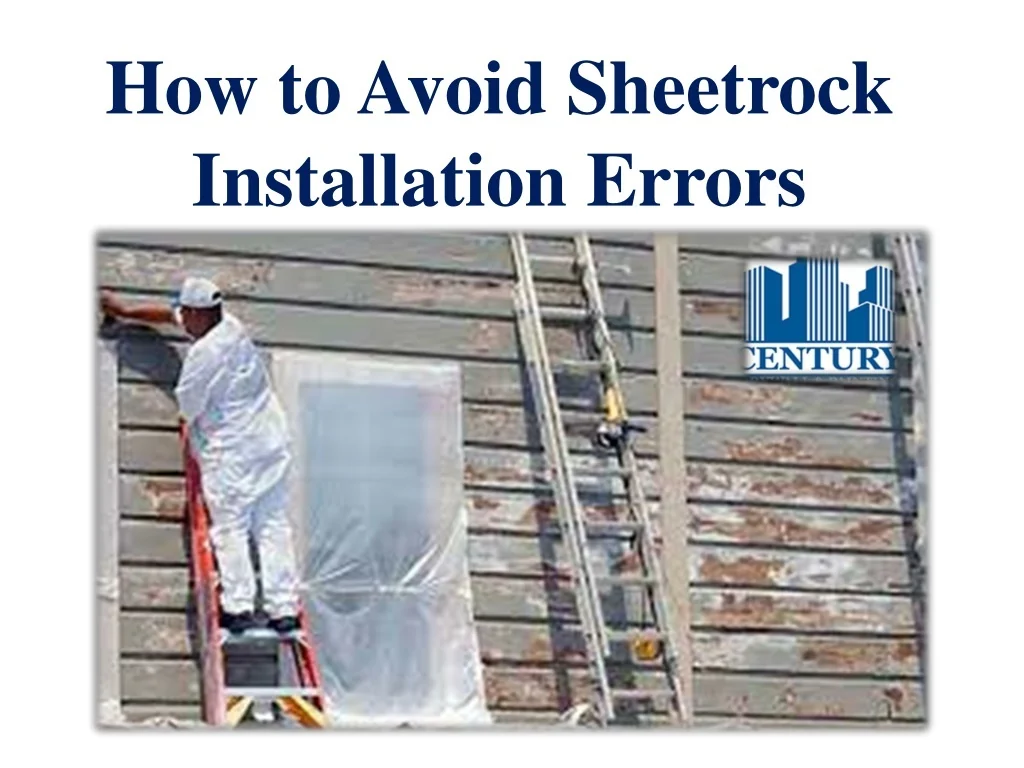 PPT - How to Avoid Sheetrock Installation Errors PowerPoint ...