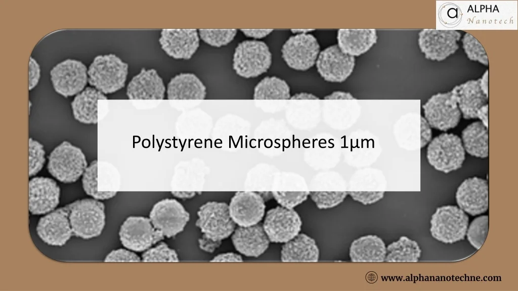 PPT - Polystyrene Microspheres 1μm PowerPoint Presentation, free ...