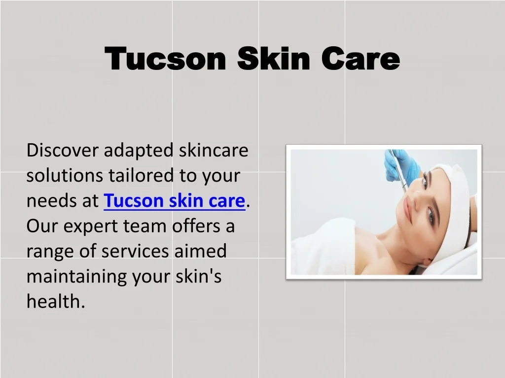 PPT - Tucson Skin Care PowerPoint Presentation, free download - ID:13047075