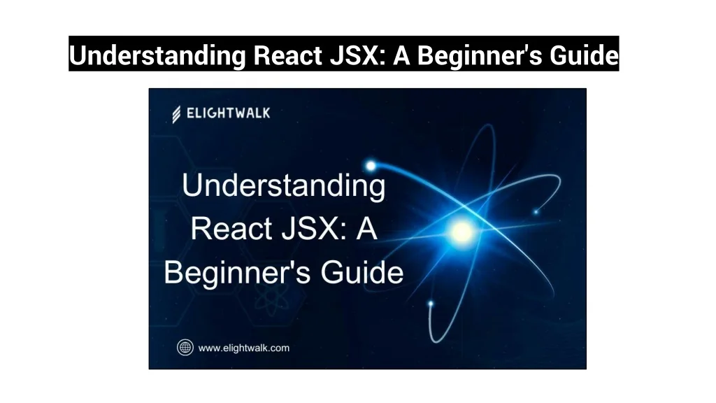 PPT - Understanding React JSX_ A Beginner's Guide PowerPoint Presentation - ID:13054941