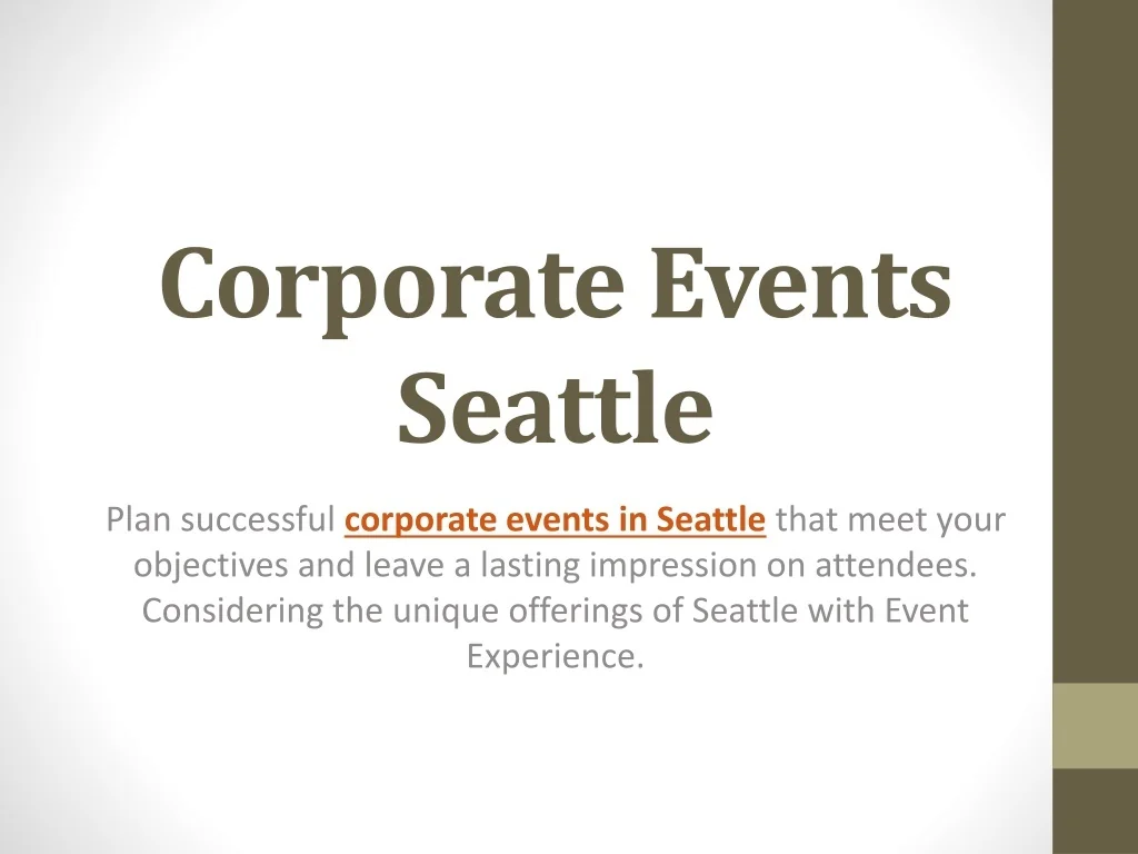PPT - Corporate Events Seattle PowerPoint Presentation, free download ...