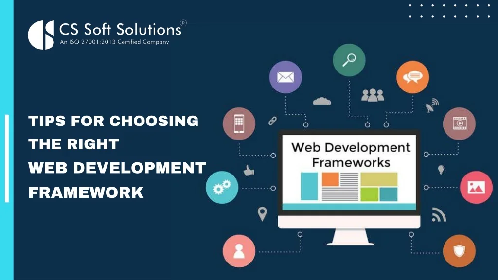 PPT - Tips for Choosing the Right Web Development Framework PowerPoint Presentation - ID:13069851