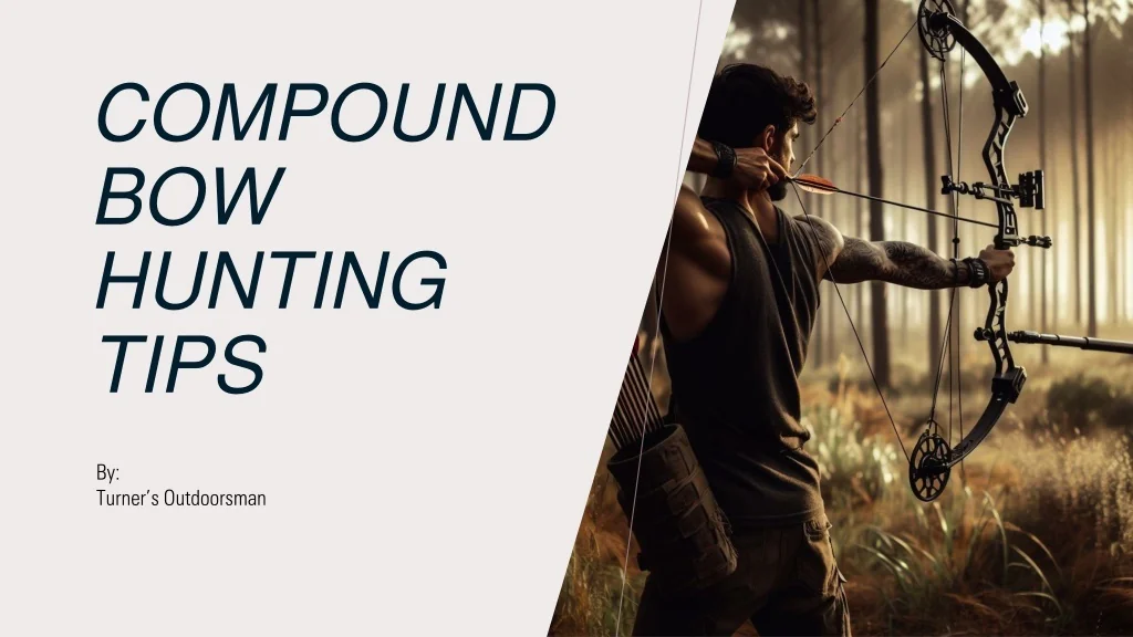 PPT - The Ultimate Guide: Essential Tips for Mastering Compound Bow ...
