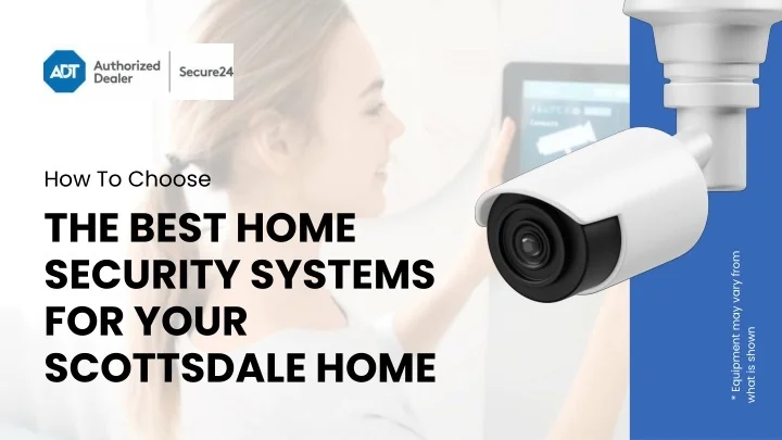 PPT - Tips To Choose The Best Home Security Systems In Scottsdale, AZ ...