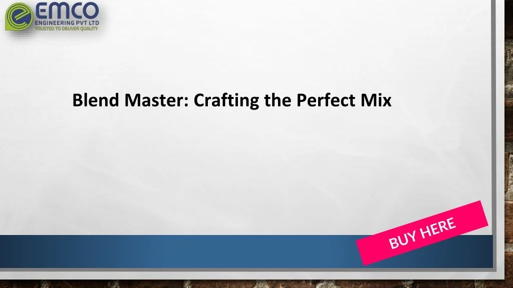 PPT - Blend Master Crafting the Perfect Mix PowerPoint Presentation ...