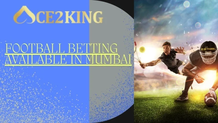 PPT - Football betting available in Mumbai PowerPoint Presentation ...