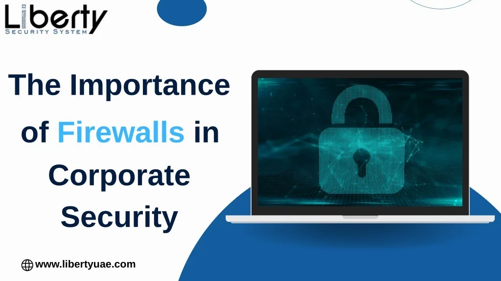 PPT - The Importance of Firewalls in Corporate Security PowerPoint ...