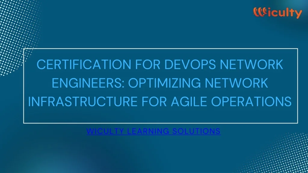 PPT - Certification for DevOps Network Engineers Optimizing Network ...