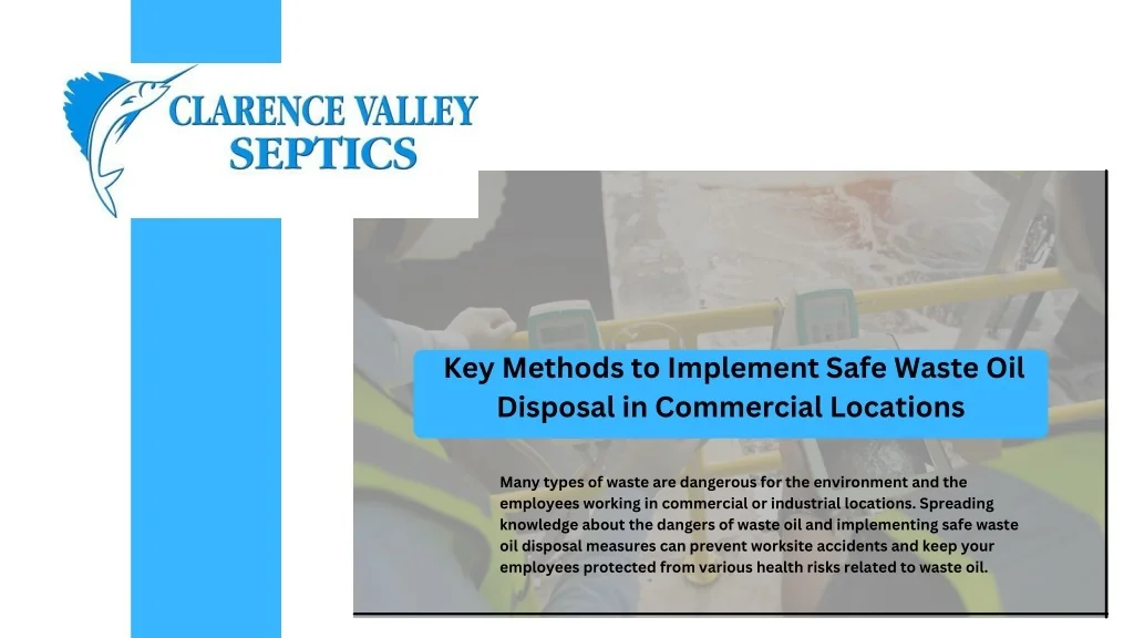 PPT - Key Methods to Implement Safe Waste Oil Disposal in Commercial ...