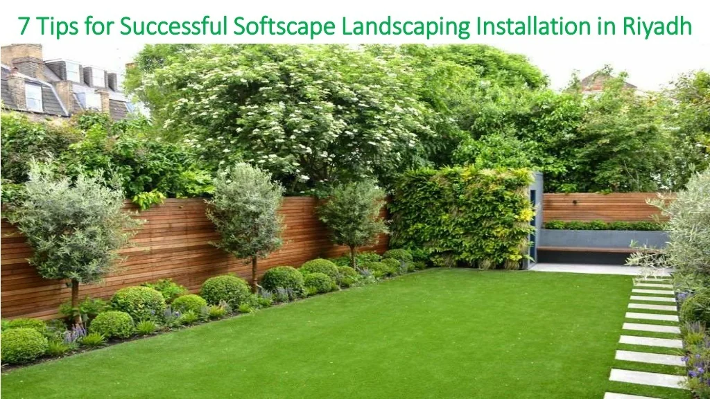 PPT - 7 Tips for Successful Softscape Landscaping Installation in ...